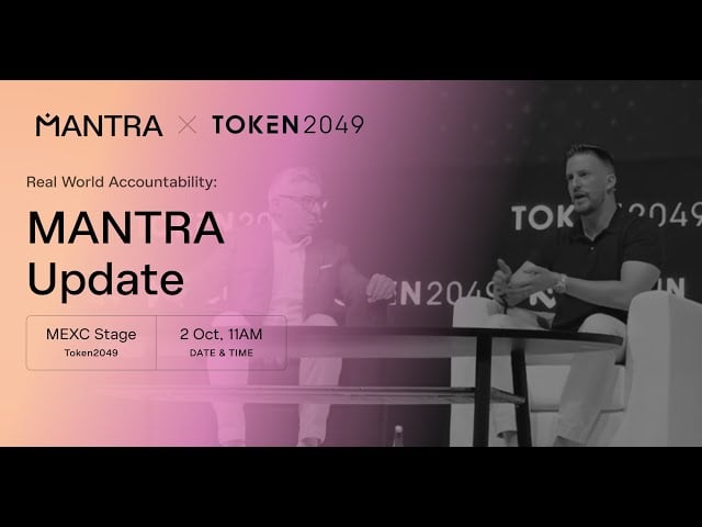 Real World Accountability: MANTRA Update | Token2049 Singapore