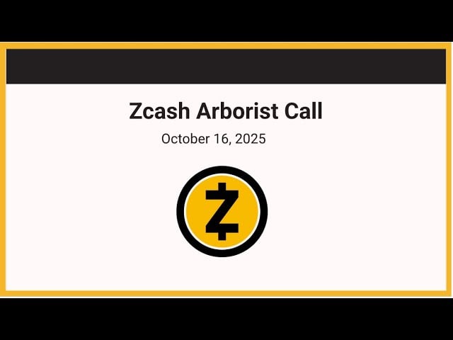 Zcash Arborist Call 10-16-2025