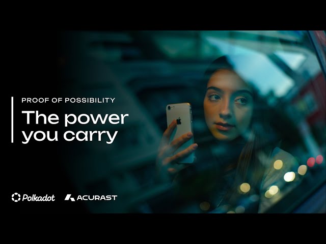 The Power You Carry with Acurast | Proof of Possibility