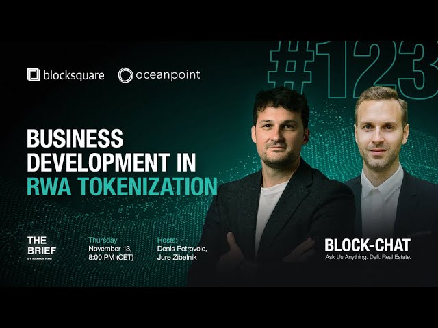 Block-Chat [#123]: Business development in RWA tokenization