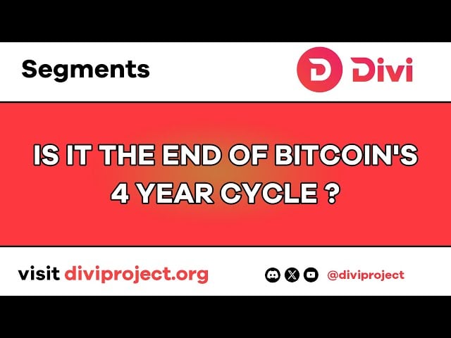 Divi Segments - Is It The End Of Bitcoin's 4 Year Cycle?