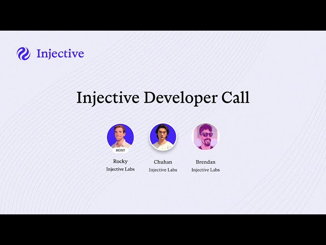 Injective Developer Call | Ep. 1