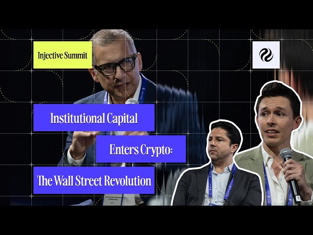 Institutional Capital Enters Crypto: The Wall Street Revolution | Injective Summit 2025