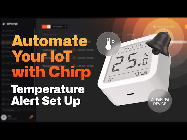 Automate your IoT with Chirp: Qingping Temp & RH Monitor Pro S temperature threshold rule setup