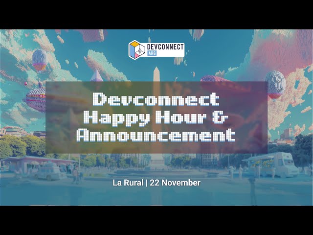 Devconnect ARG Closing Happy Hour & Big Announcement