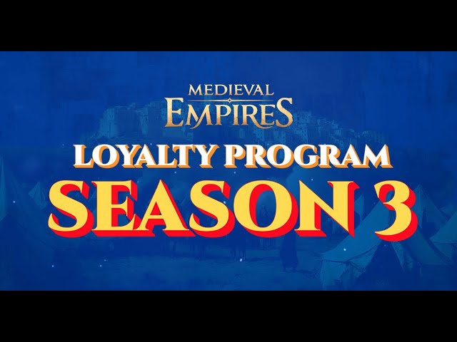How To Join & Win #MedievalEmpires' Loyalty Program Season 3?