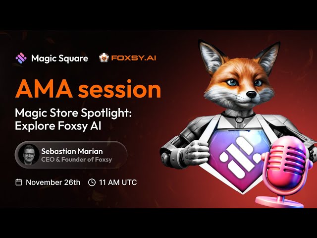 Foxy AI x Magic Store AMA: Decentralized AI, RoboCup Wins & Fox League Reveal!