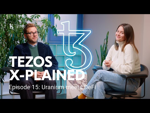 Tezos X-plained - Episode 15: Uranium meets DeFi
