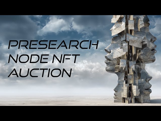 Presearch Node NFT Auction Is Live Now! 📱