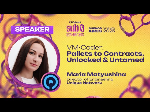 VM-Coder: Pallets to Contracts, Unlocked & Untamed | sub0 2025
