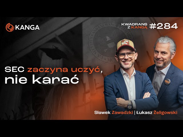SEC zaczyna uczyć, nie karać | Kwadrans z Kangą #284