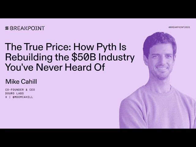 The True Price: How Pyth Is Rebuilding the $50B Industry You've Never Heard Of at Breakpoint 2025