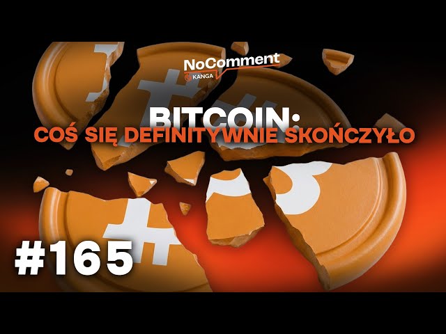 Bitcoin – to koniec? Cykl, który przestał działać | No Comment #165