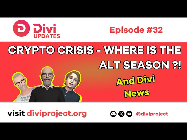 Divi Updates Episode #32 Crypto Crisis - Where Is The Alt Season?! And Divi News