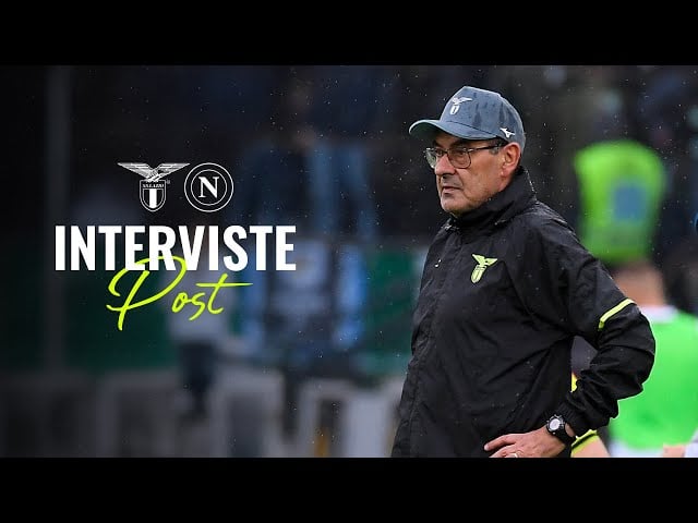 🗣️ LE INTERVISTE A MISTER SARRI, LAZZARI E ZACCAGNI | LAZIO-NAPOLI 0-2