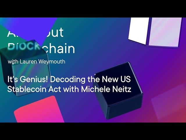 All About Blockchain: It's Genius! Decoding the New US Stablecoin Act | Michele Neitz