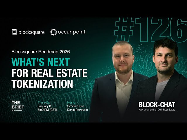 Block-chat [#126]: Blocksquare Roadmap 2026 - What’s Next for Real Estate Tokenization