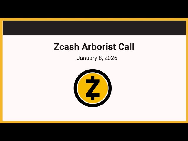 Zcash Arborist Call 01-08-2026