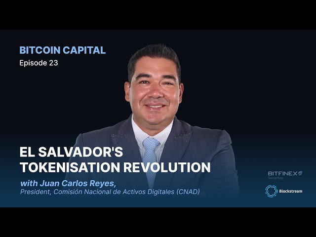 El Salvador's Tokenisation Revolution | Bitcoin & Beyond w/ CNAD President