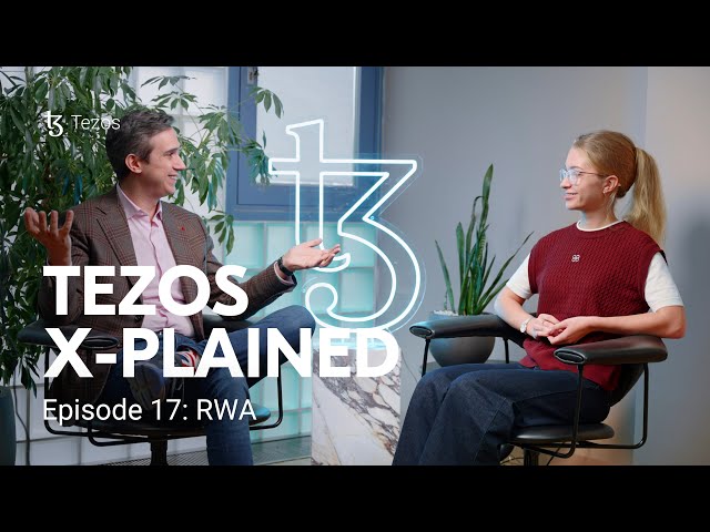 Tezos X-Plained - Episode 17: RWA