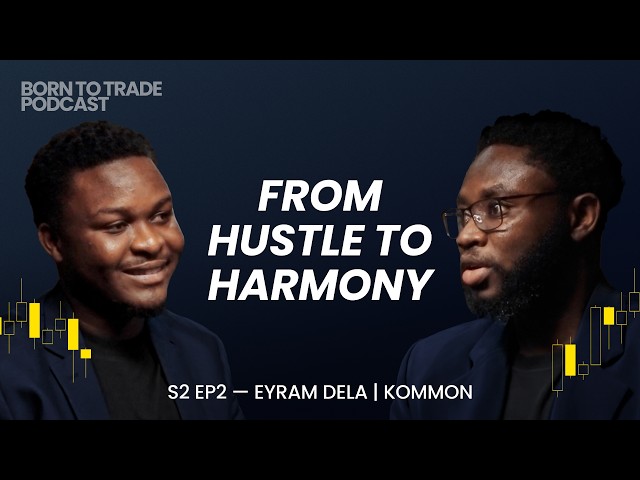 From hustle to harmony | Eyram Dela and Kommon