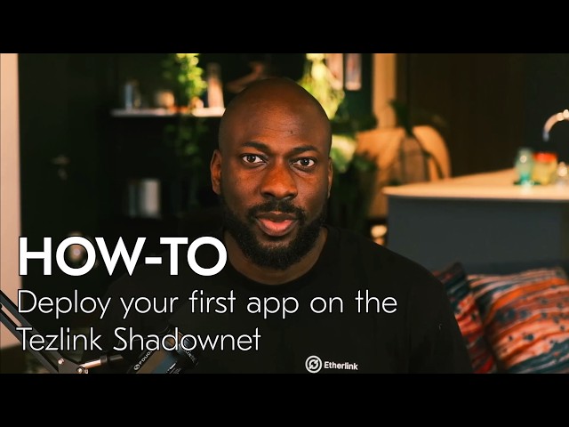 How to Deploy Your First App on the Tezlink Shadownet Test Network