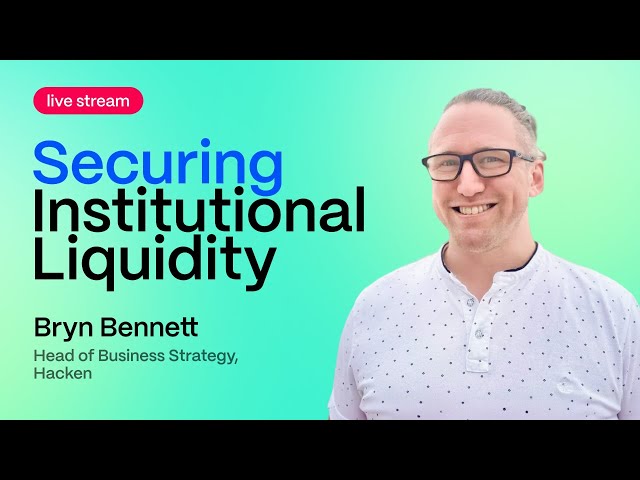 Securing Institutional Liquidity | Online Webinar