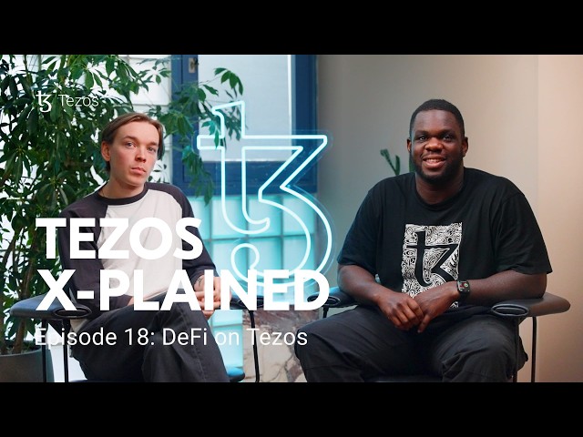 Tezos X-Plained - Episode 18: DeFi on Tezos