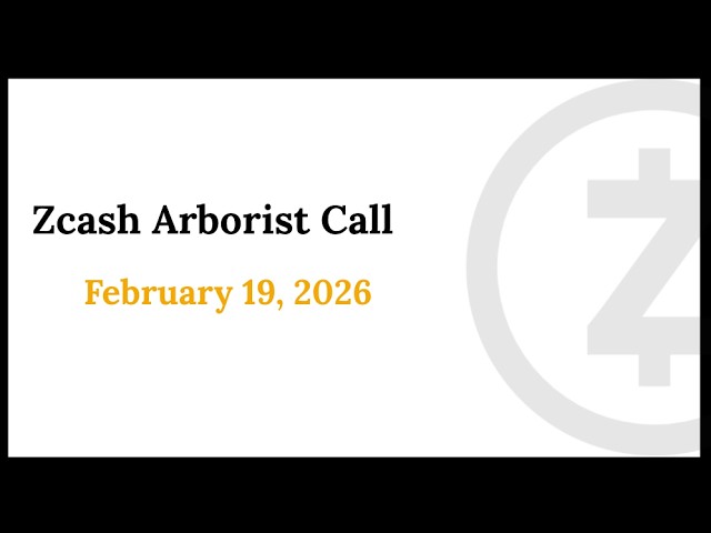 Zcash Arborist Call 02-19-2026