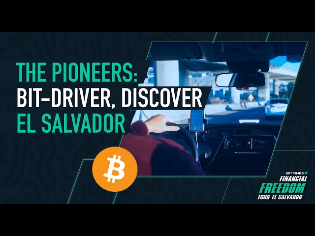 The Pioneers: Bit-Driver, Discover El Salvador | Financial Freedom Tour El Salvador EP.5