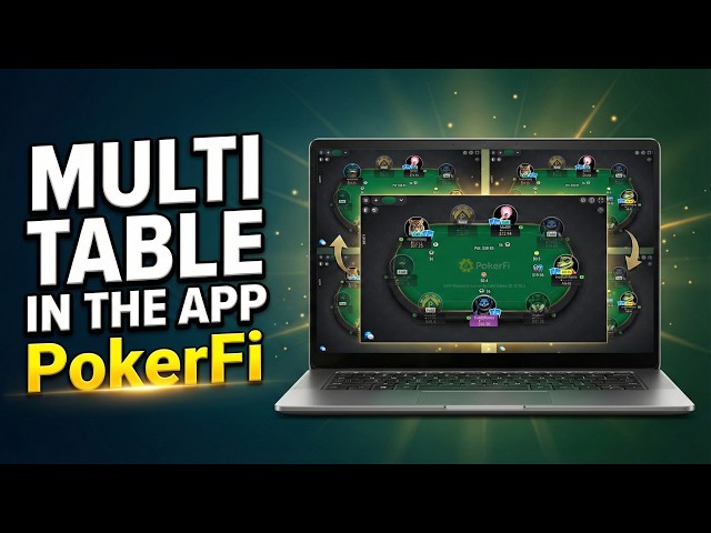 How to Play Multiple Tables at the Same Time on the PokerFi Game App (Windows)