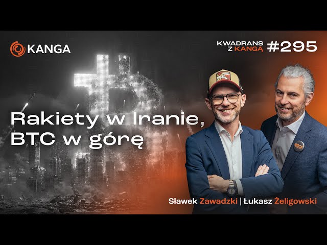 Rakiety w Iranie, BTC w górę | Kwadrans z Kangą #295