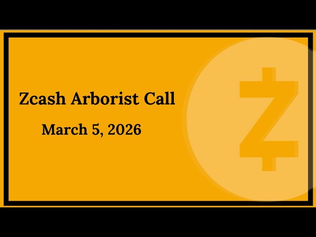 Zcash Arborist Call 03-05-2026