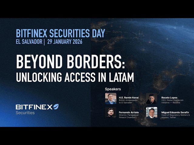Beyond Borders Unlocking Access LATAM | Bitfinex Securities Day ES