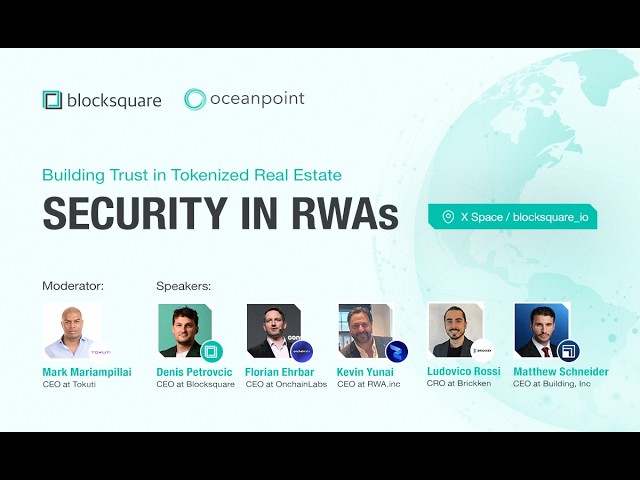 Security in RWAs: Building Trust in Tokenized Real Estate | Blocksquare X Space