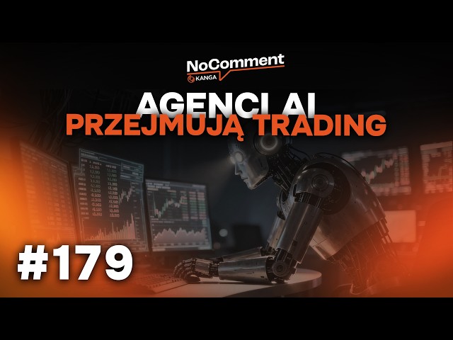 Agenci AI w tradingu i tokenizacja  – nowa era rynków finansowych / No Comment #179