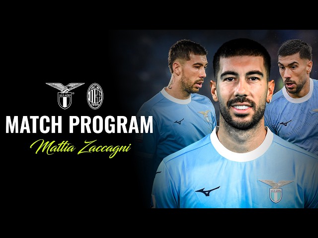 📘 MATTIA ZACCAGNI AL MATCH PROGRAM DI LAZIO-MILAN