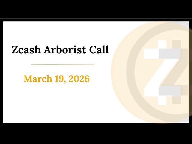 Zcash Arborist Call 03-19-2026