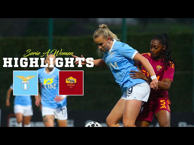 📽️ PERDIAMO NEL FINALE | LAZIO-ROMA 1-2 | HIGHLIGHTS SERIE A WOMEN