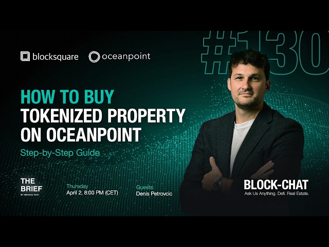 Block-Chat [#130]: How to Buy Tokenized Property on Oceanpoint | Step-by-Step Guide