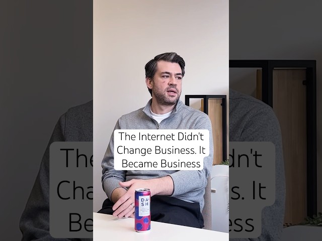 The Internet Didn't Change Business. It Became Business. 🫳🎤
