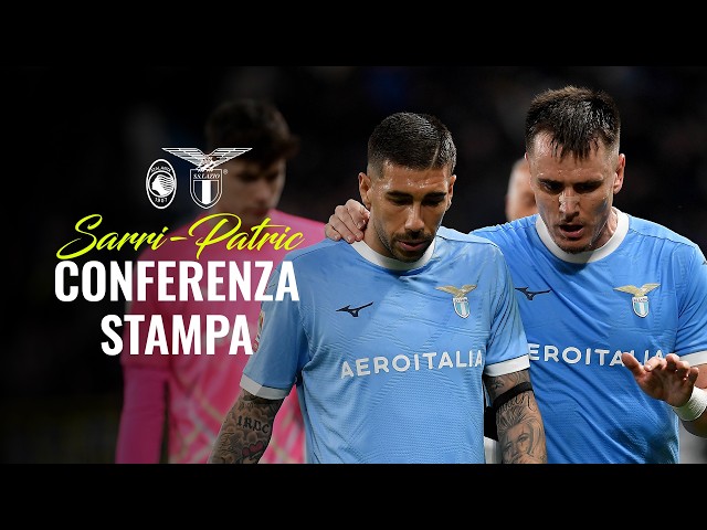 🎙️ LA CONFERENZA STAMPA DI SARRI E PATRIC DOPO ATALANTA-LAZIO