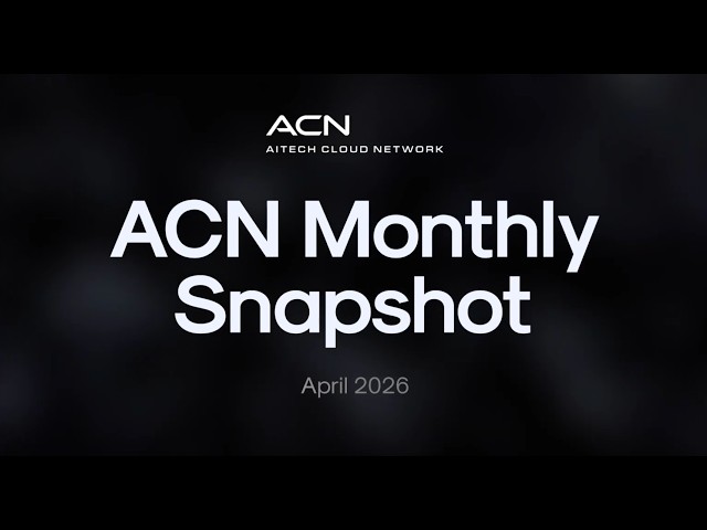 ACN Monthly Highlights (April Recap)