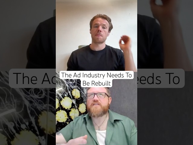The Ad Industry Needs To Be Rebuilt