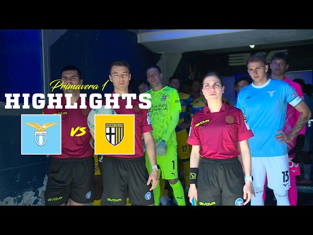 📽️ SCONFITTA AL FERSINI | LAZIO-PARMA 3-5 | HIGHLIGHTS PRIMAVERA 1