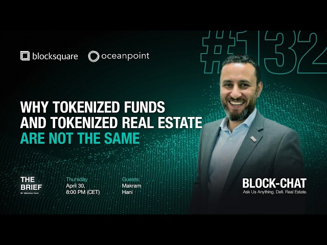Block-Chat [#132]: Why Tokenized Funds and Tokenized Real Estate are NOT the same