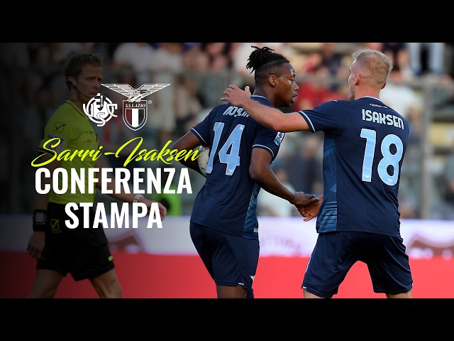 🎙️ LA CONFERENZA STAMPA DI SARRI E ISAKSEN DOPO CREMONESE-LAZIO