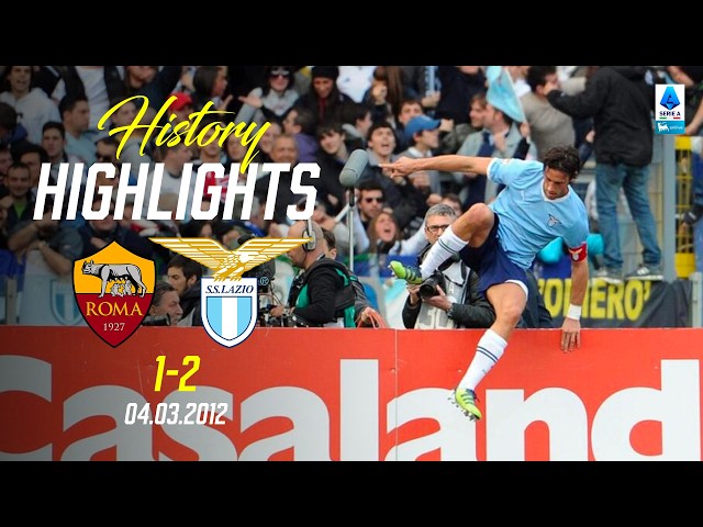 🔙 HISTORY HIGHLIGHTS I ROMA-LAZIO 1-2