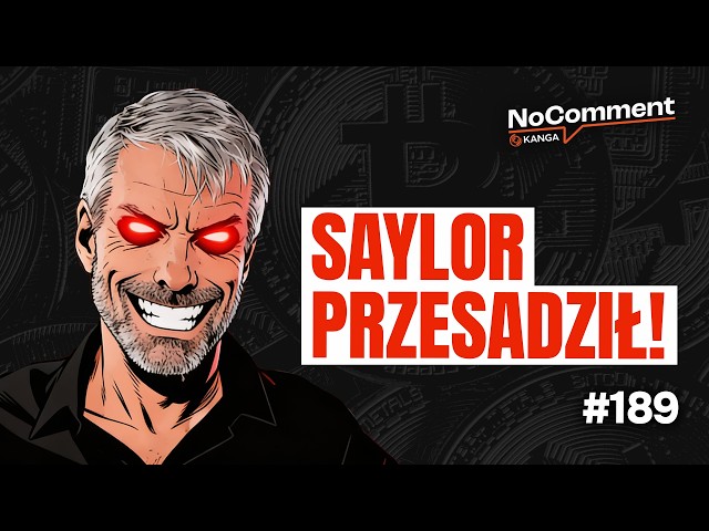 BITCOIN – rewolucja czy iluzja? Michael Saylor wie coś WIĘCEJ! / NoComment #189