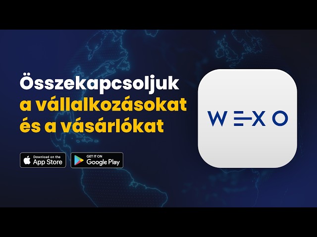 Wexo Partner: Összekapcsoljuk a vállalkozásokat és a vásárlókat 🇭🇺